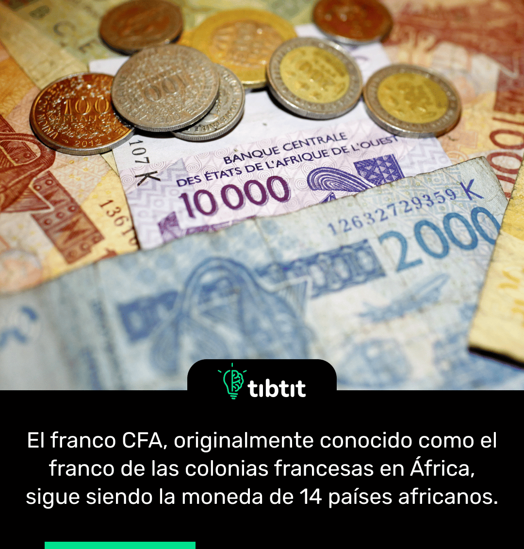 Sabías que… El franco CFA sigue siendo la moneda de 14 países africanos ...