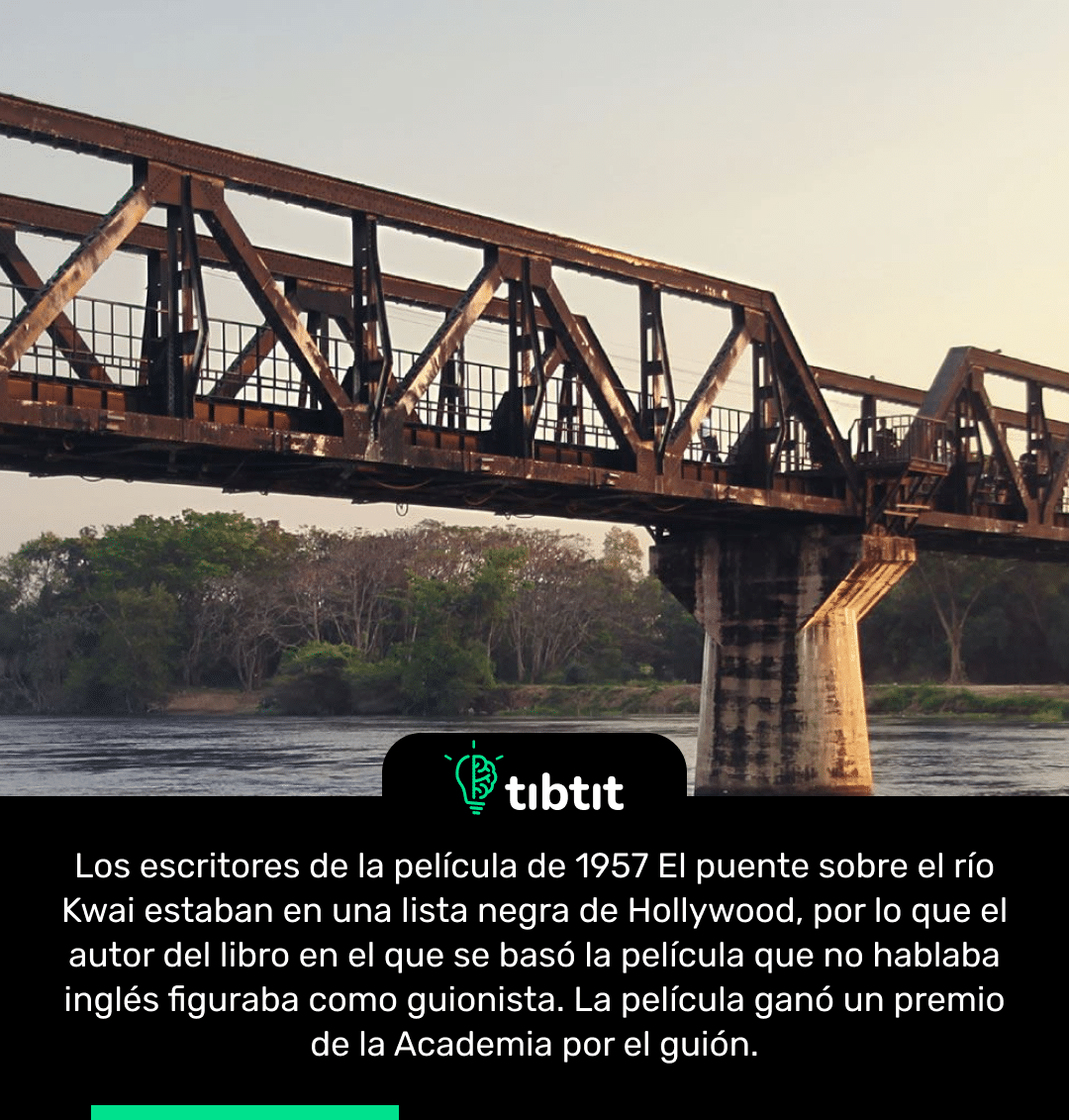 Sabías que… El puente sobre el río Kwai | Curiosidades & Datos curiosos ...