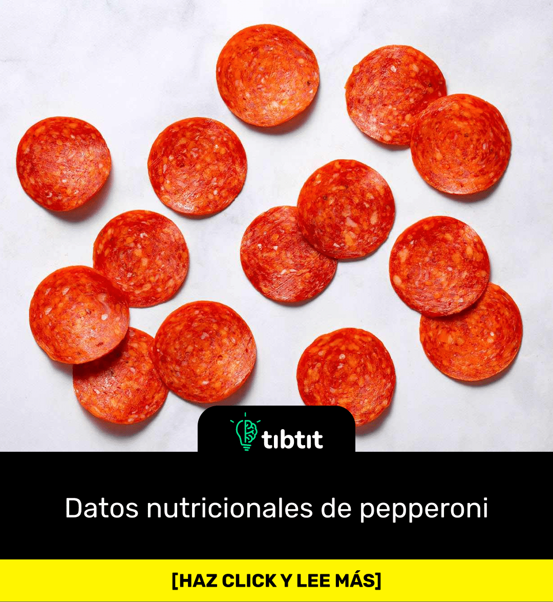 Sabías que… Datos nutricionales de pepperoni | Curiosidades & Datos ...