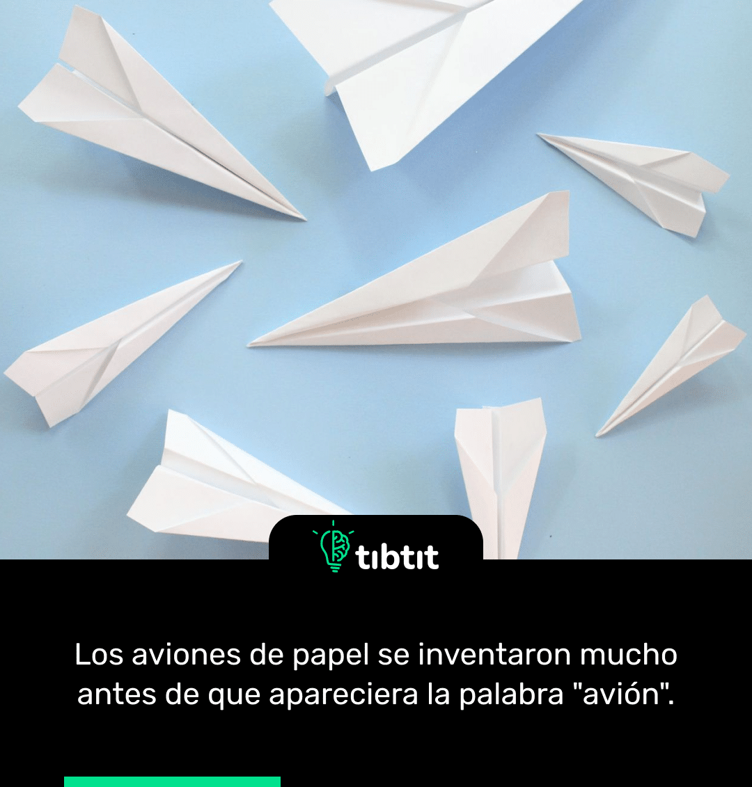 Sabías que… Los aviones de papel se inventaron mucho antes de que ...